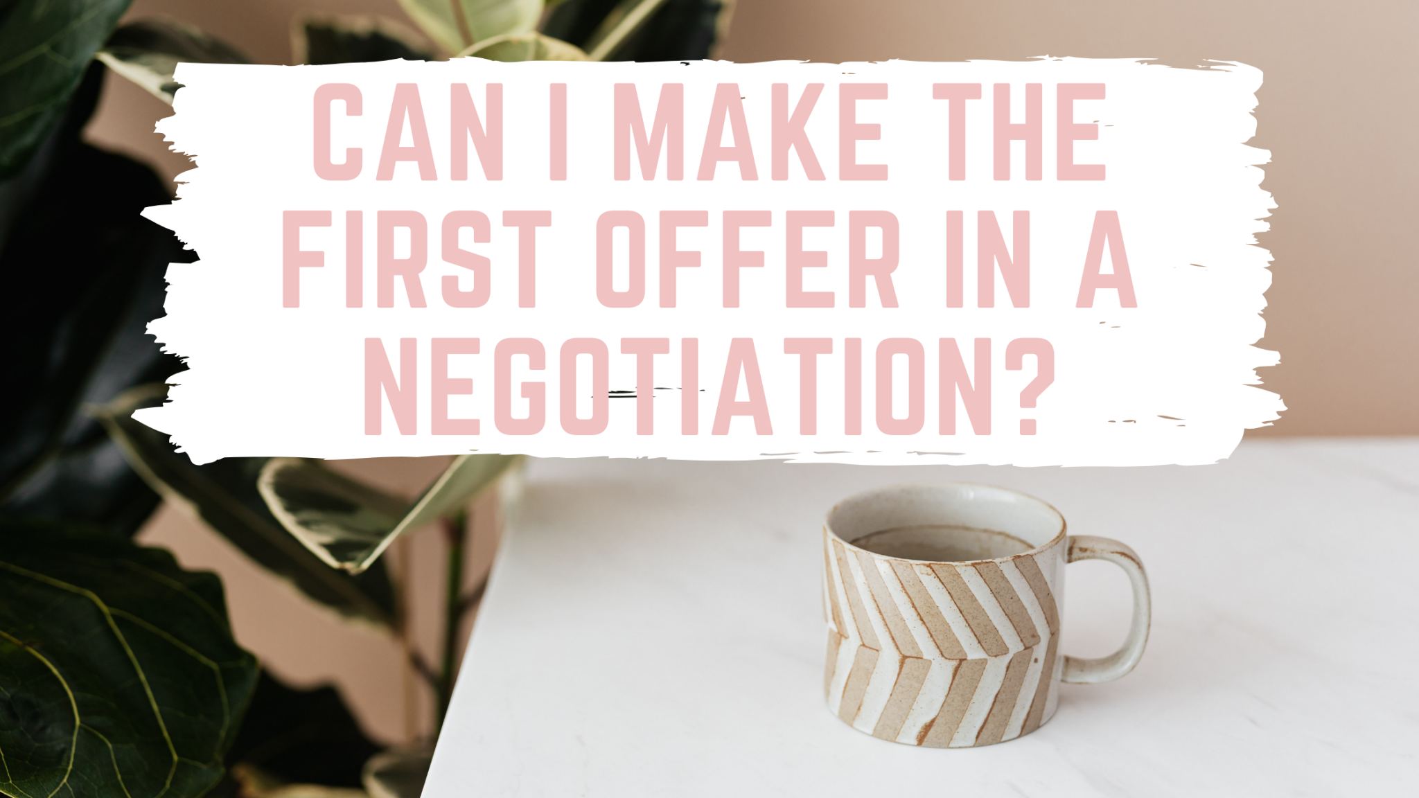 Can I Make the First Offer in a Negotiation? - negotiatethis