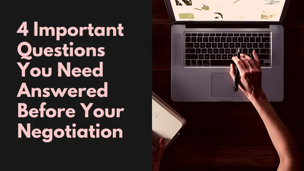 4 Important Questions You Need Answered Before Your Negotiation ...