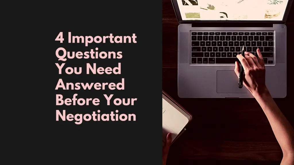 4 Important Questions You Need Answered Before Your Negotiation ...